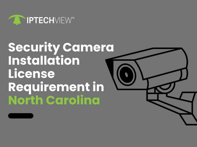 Security Camera Installation License Requirement In North Carolina ...