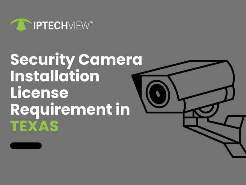 Security Camera Installation License Requirement In Texas Cloud based ...